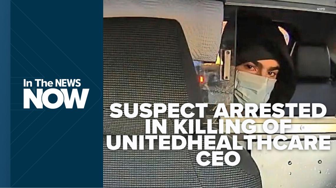 Suspect arrested in targeted killing of UnitedHealthcare CEO | In The ...