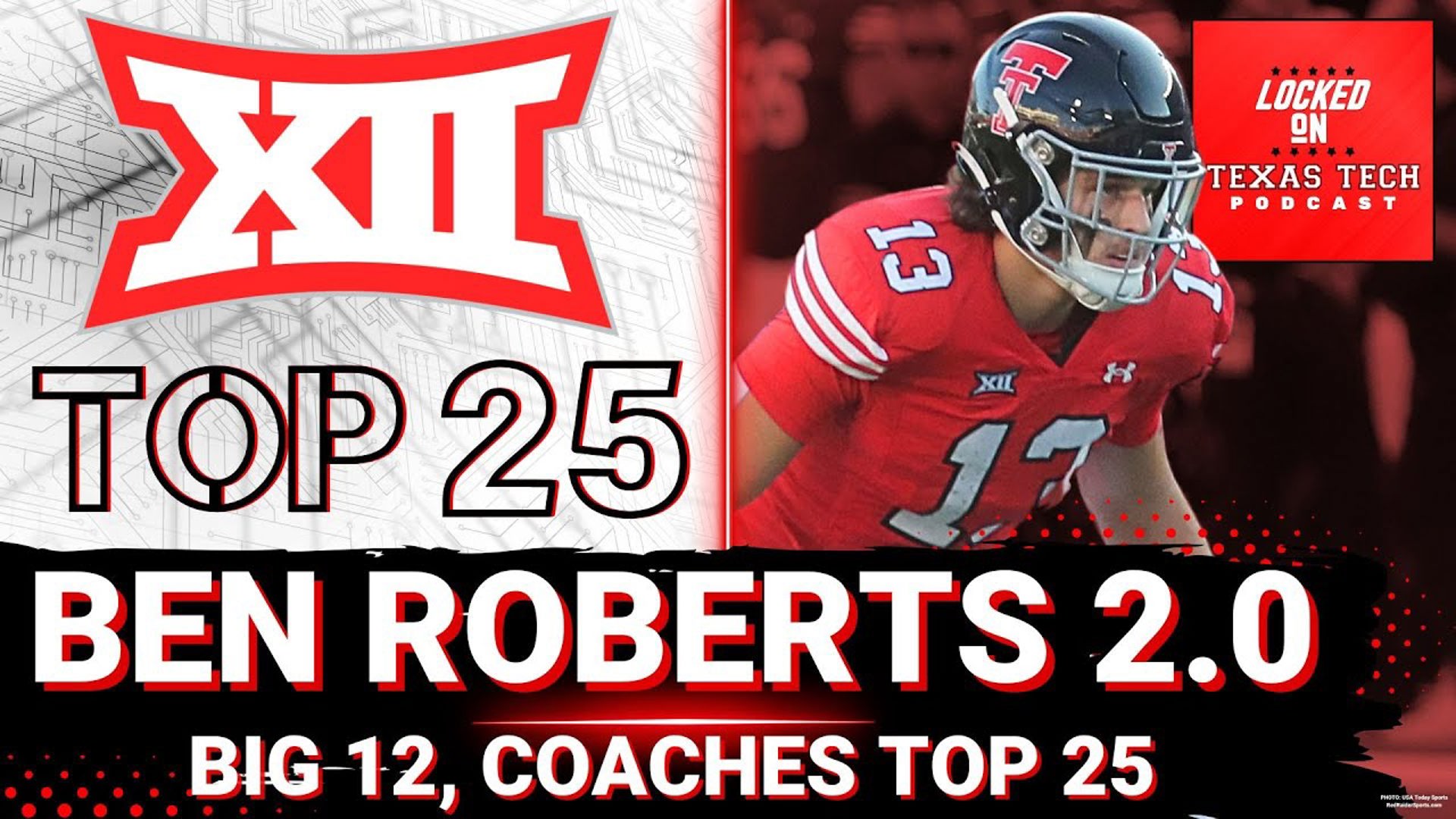 Texas Tech's Ben Roberts 2.0 & the Big 12 in the Coaches Top 25 | wcnc.com