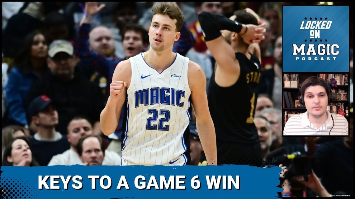 The keys to Game 6 and how the Orlando Magic extend the series | wcnc.com