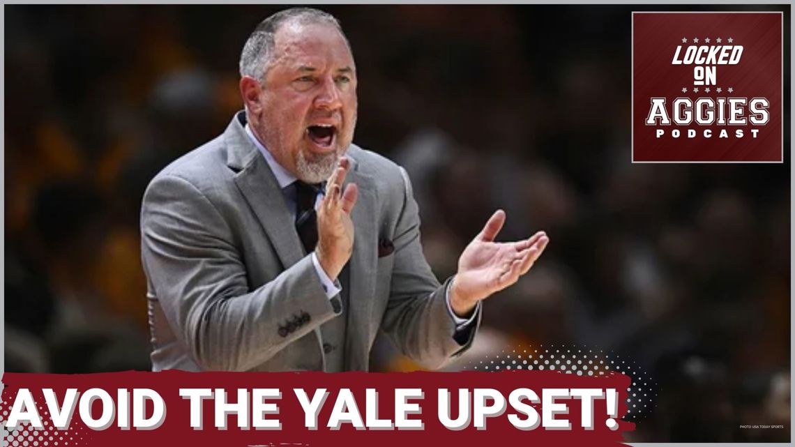 TEXAS A&M BRACKET BREAKDOWN: Can the Aggies avoid the upset from Yale ...