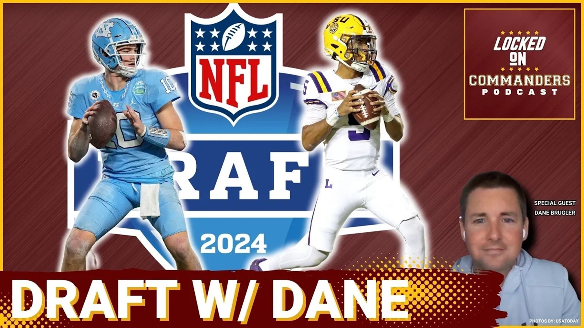 Washington Commanders NFL Draft with Dane Brugler: Drake Maye vs. Jayden Daniels and Priorities ...