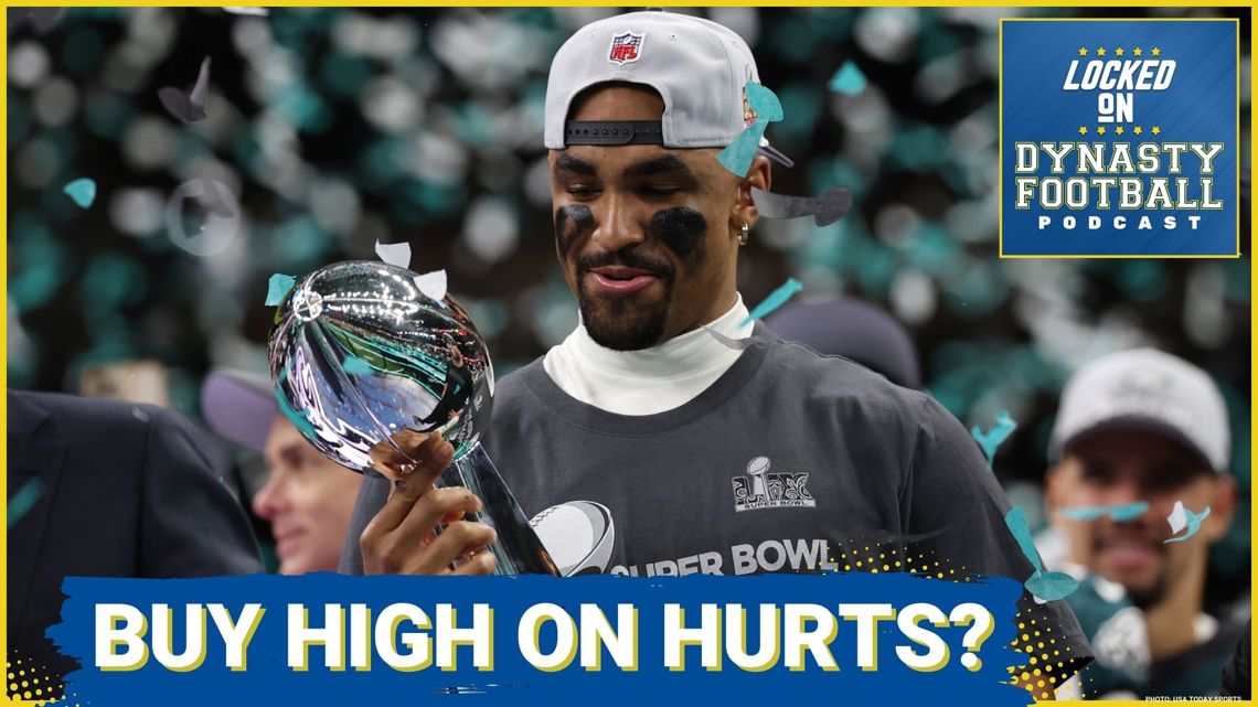 BUY HIGH on Eagles QB Jalen Hurts AFTER Super Bowl MVP? | wcnc.com