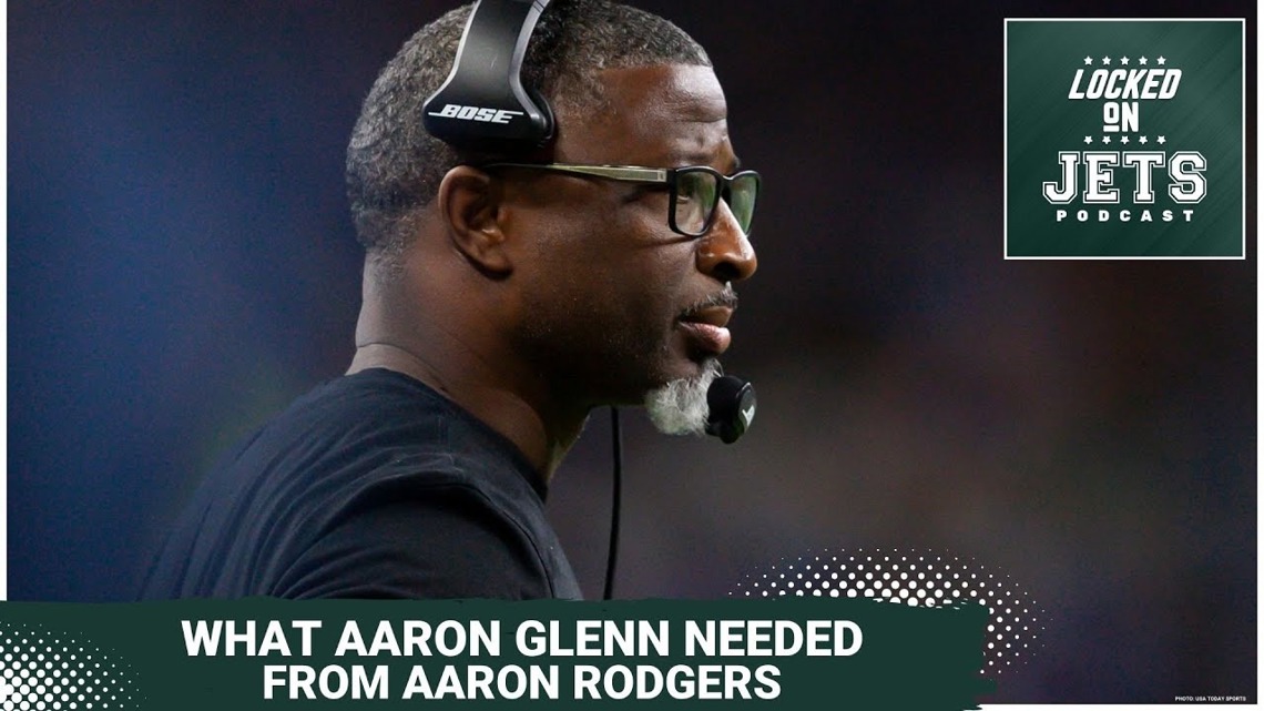New York Jets: Breaking Down Aaron Glenn's Asks of Aaron Rodgers | wcnc.com