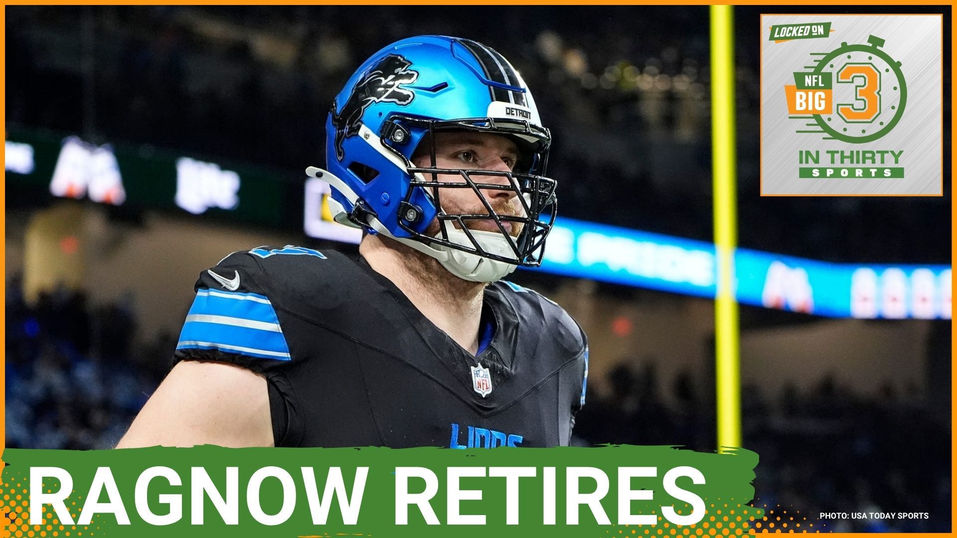 Lions' Legend Frank Ragnow Retires From Football | The Big 3 in 30 NFL ...