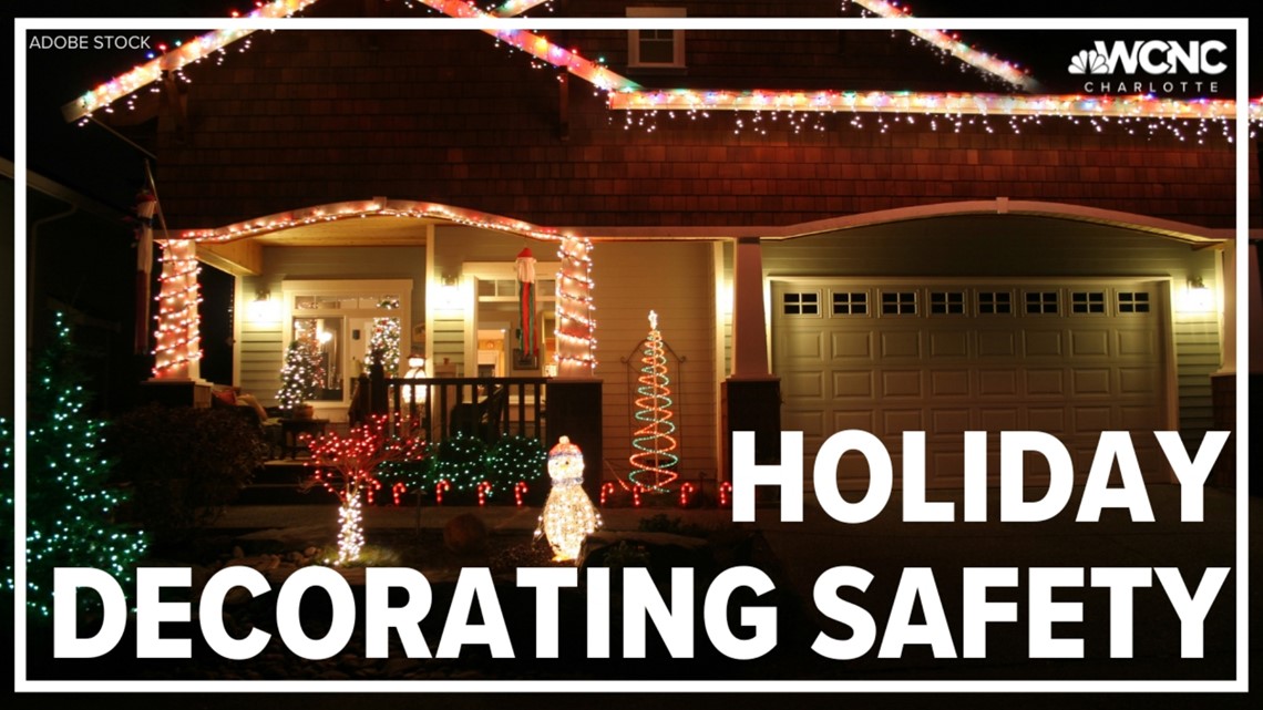 Staying safe while decorating for the holidays | wcnc.com