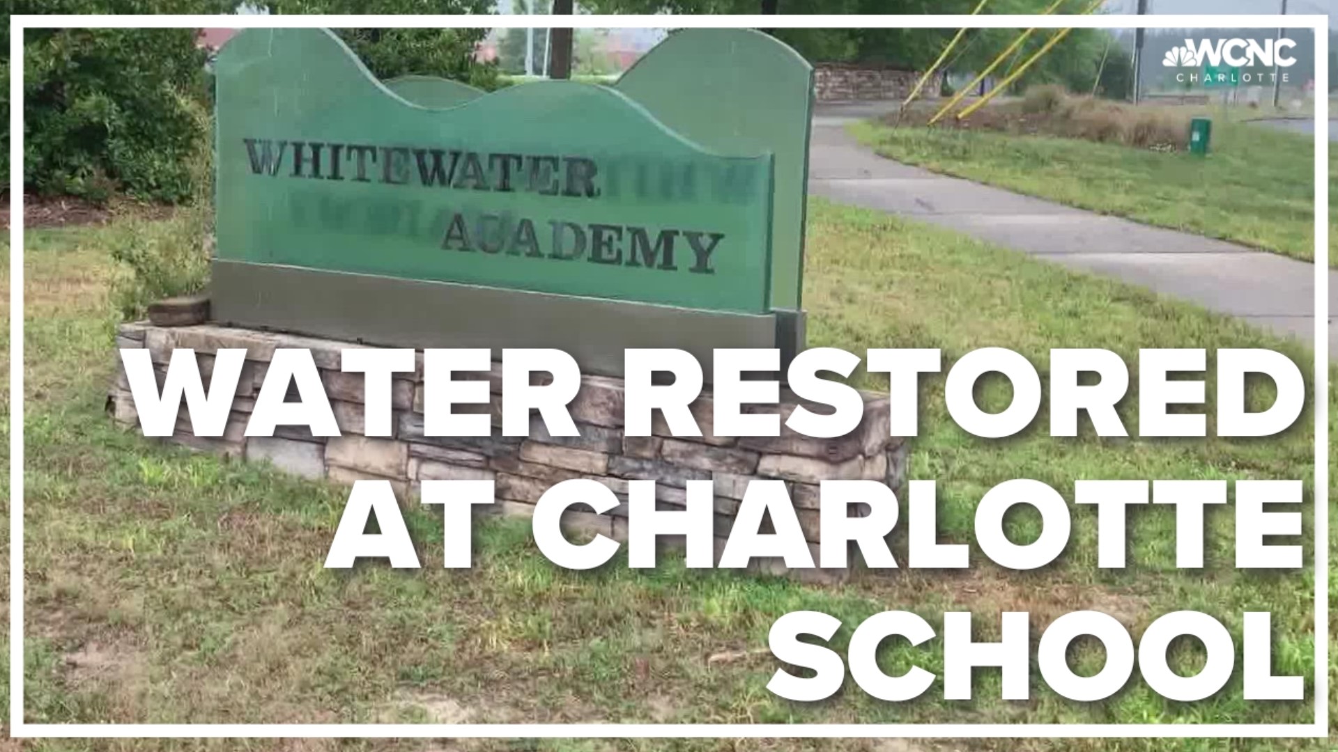 Water restored at Whitewater Academy in Charlotte | wcnc.com