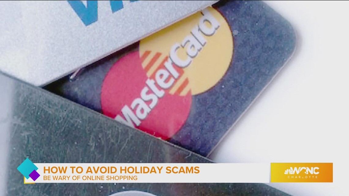 Be wary of holiday scams! | wcnc.com