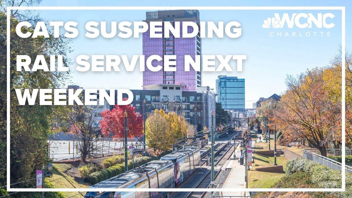CATS suspending rail service next weekend | wcnc.com