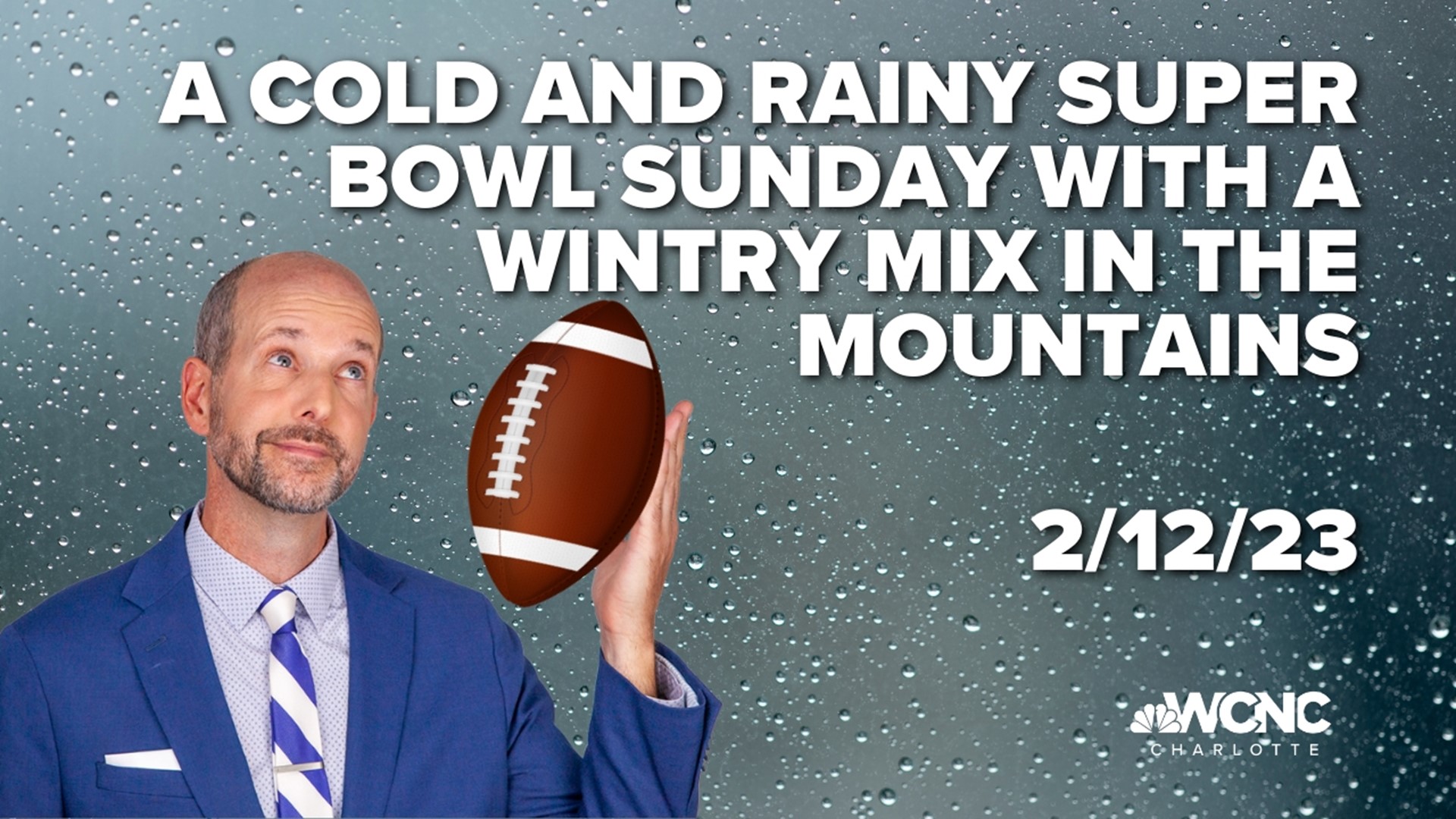 A cold and rainy Super Bowl Sunday with a wintry mix in higher ...
