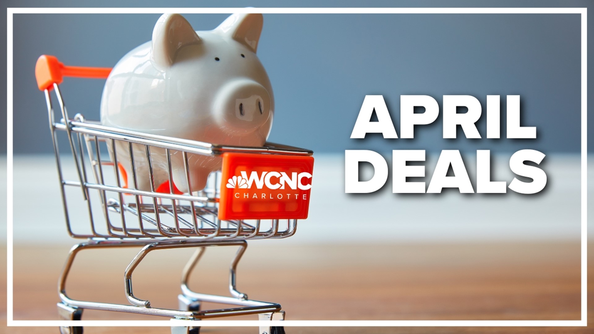 Bargain buys to look out for in April 2023 | wcnc.com