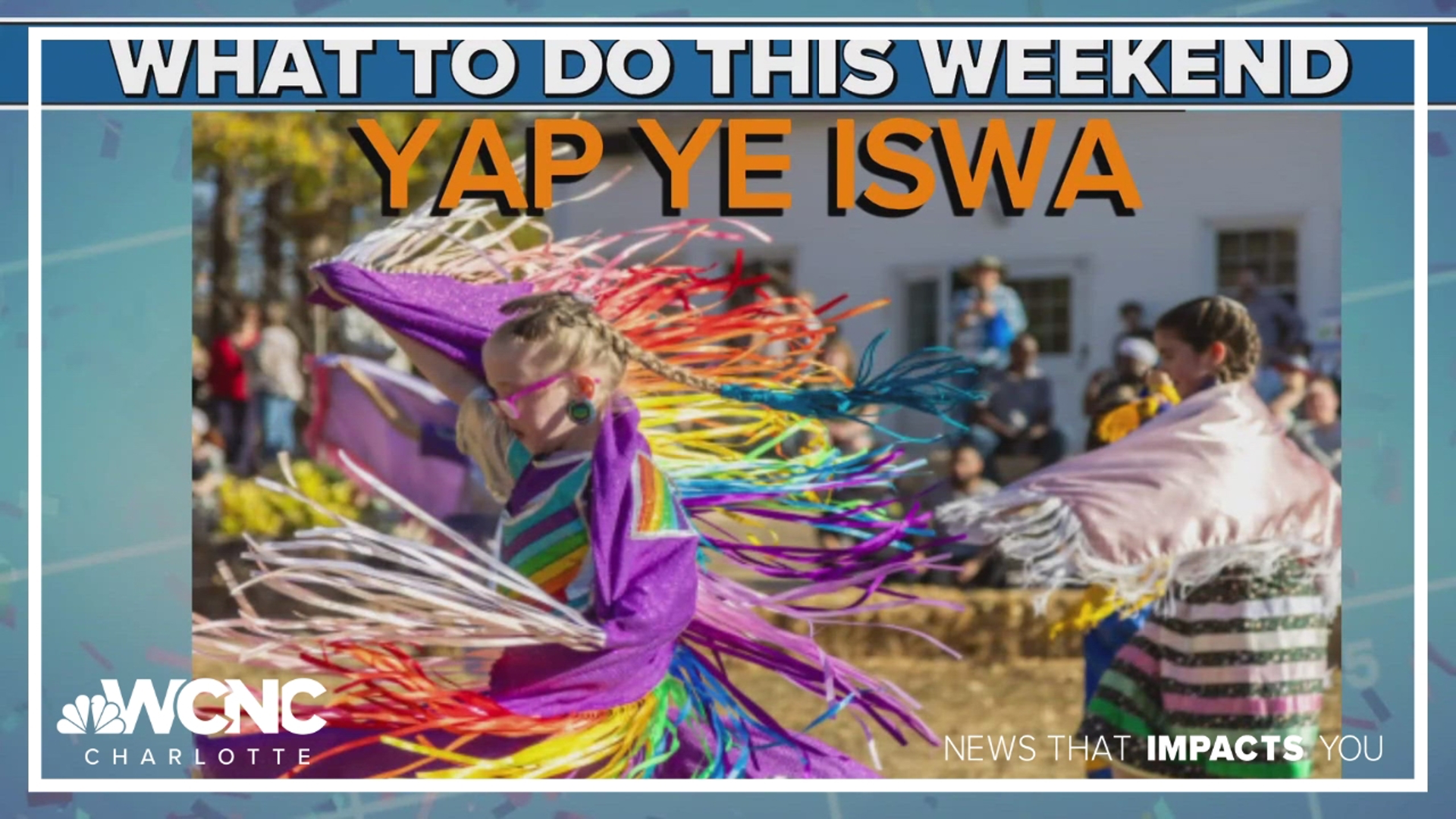 What to do this weekend: the Yap Ye Iswa Festival | wcnc.com