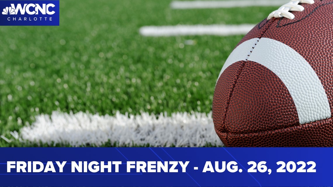 Friday Night Frenzy: Aug. 26, 2022 | wcnc.com