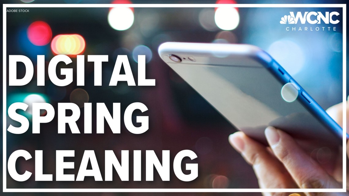 Steps to keep in mind for digital spring cleaning | wcnc.com