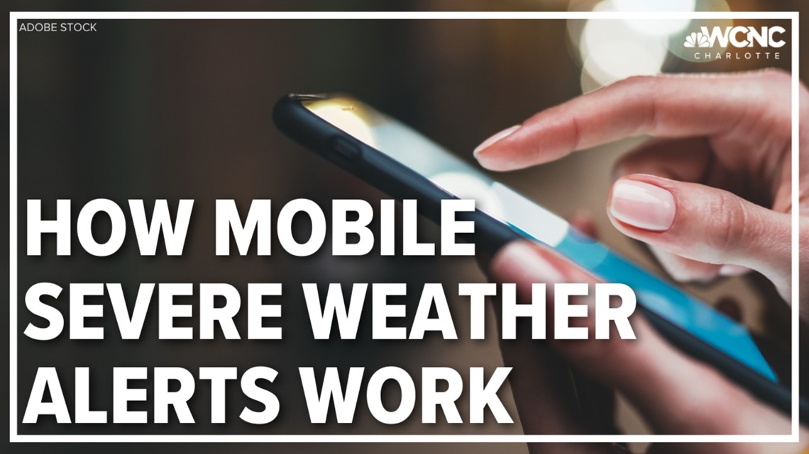 Here's how mobile severe weather alerts work | wcnc.com
