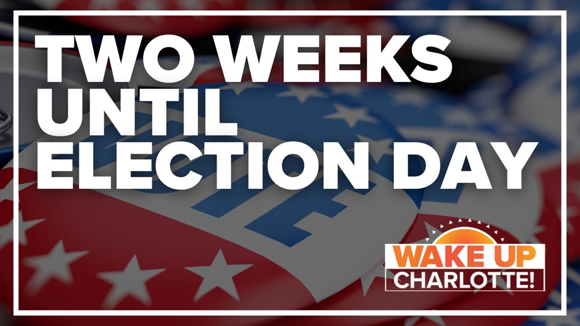 Two weeks to go until Election Day | wcnc.com