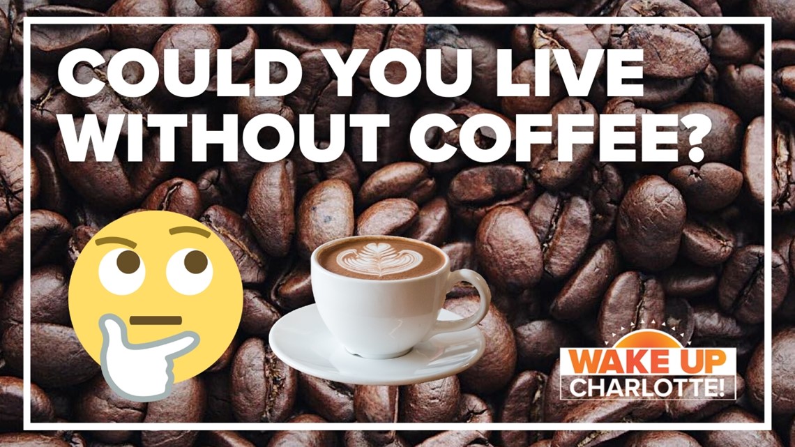 Most Americans can't live without coffee | wcnc.com